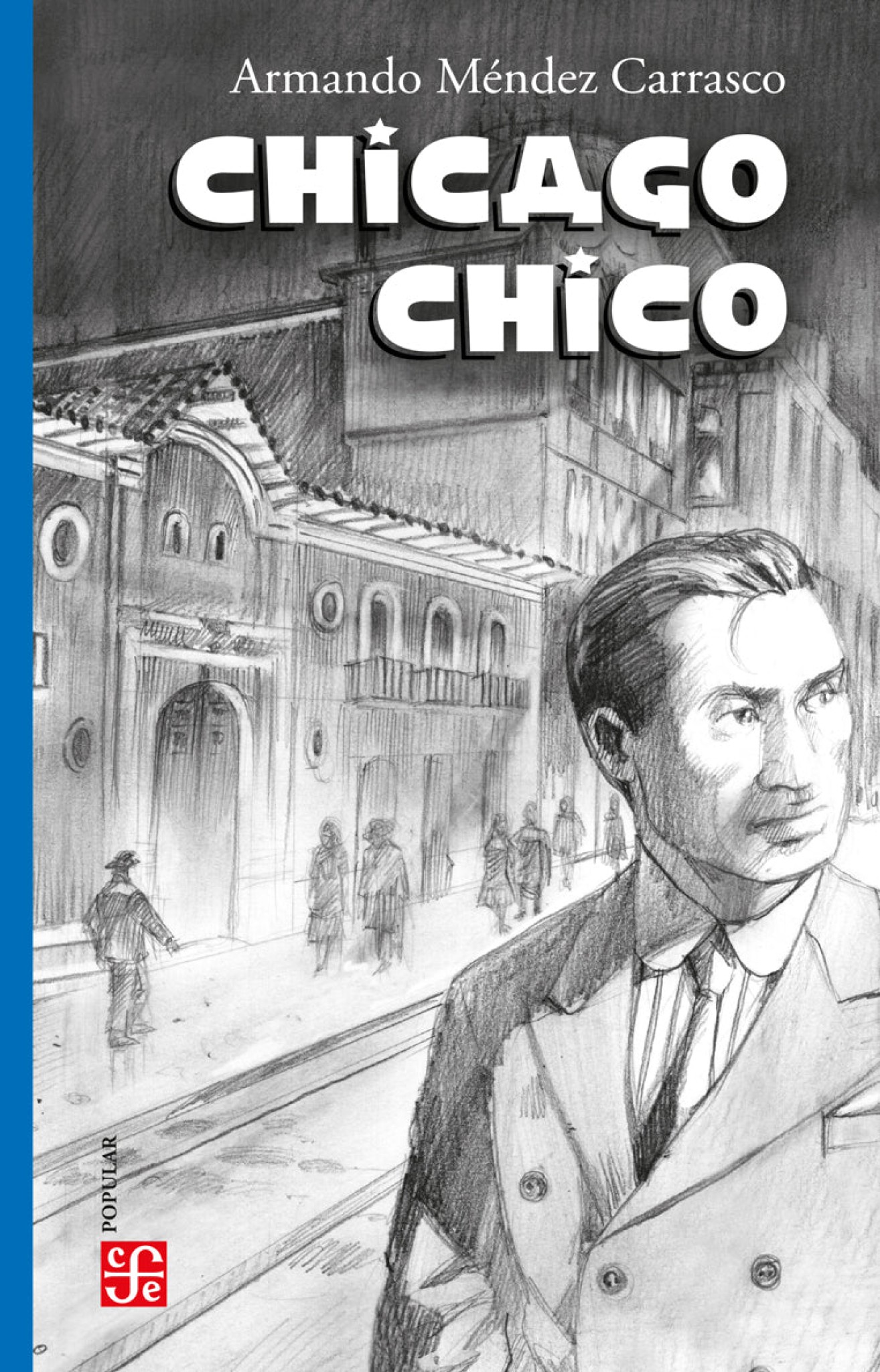 Chicago Chico (Armando Méndez Carrasco) -Loqueleímos.com