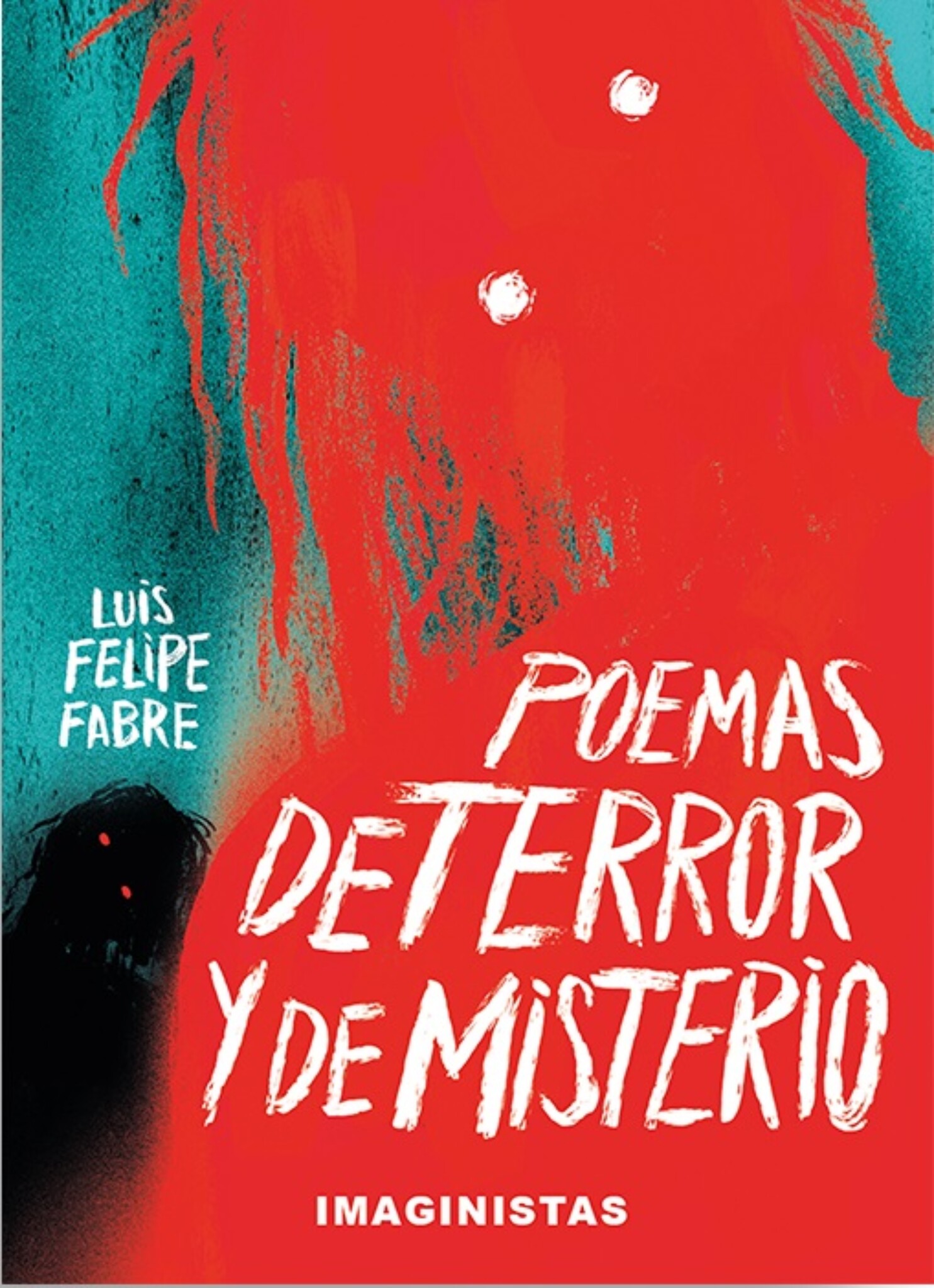Poemas de terror y de misterio (Luis Felipe Fabre) - Loqueleímos.com